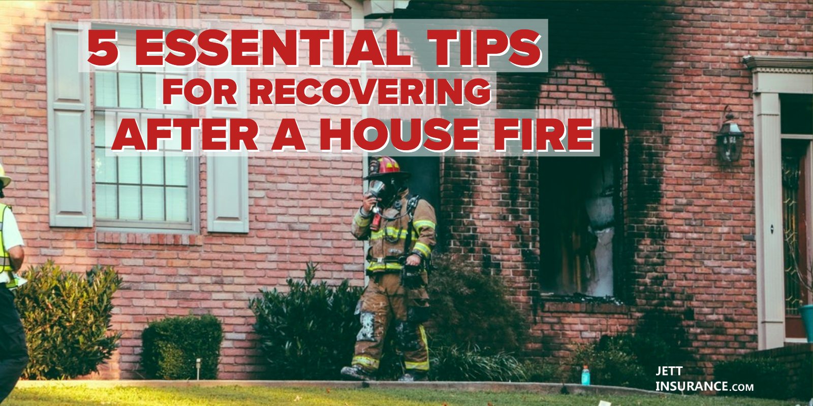 5 essential tips for recovering after a house fire | Jett Insurance
